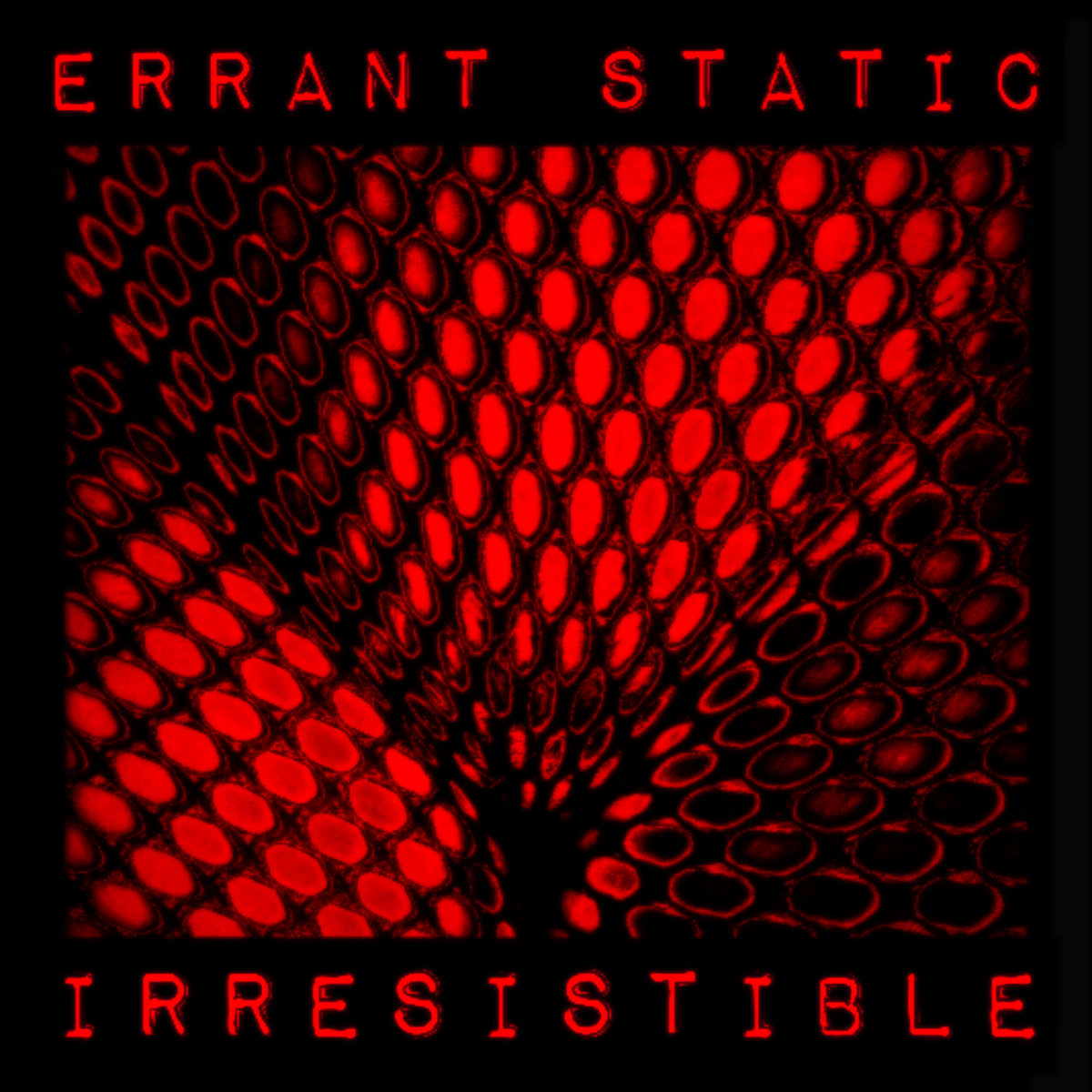 Irresistible | Errant Static