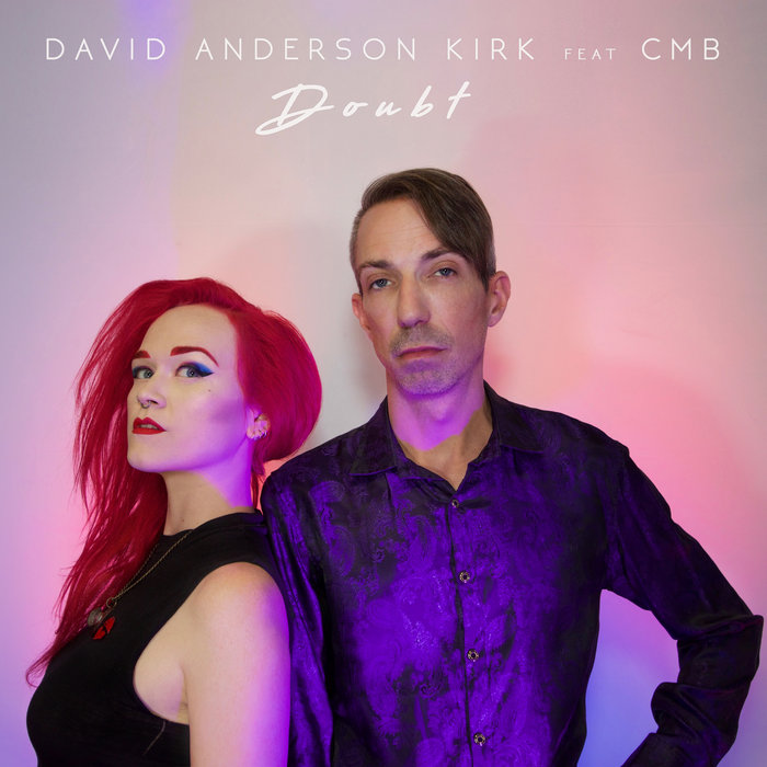DOUBT (feat. CMB) | David Anderson Kirk