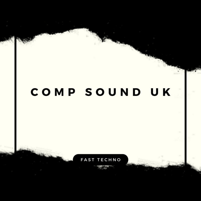 Fast Techno | Comp Sound UK