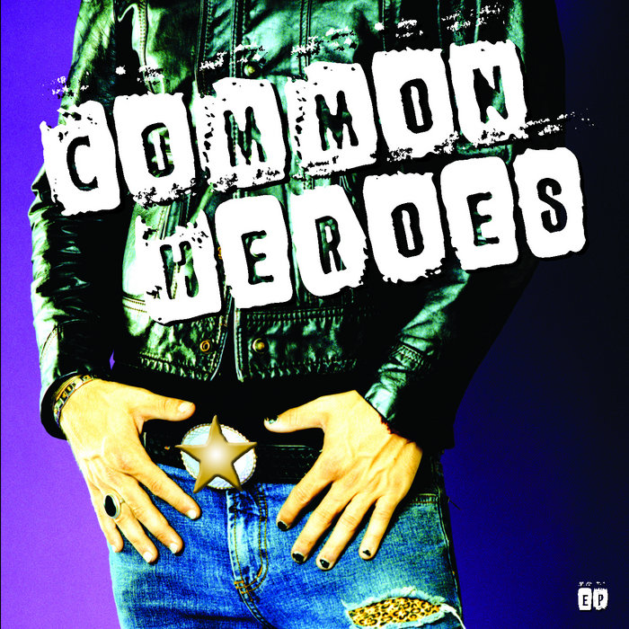 Common Heroes EP | Common Heroes