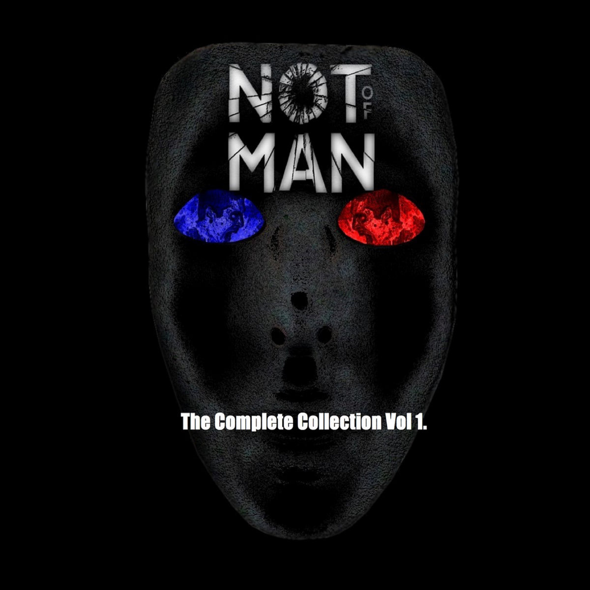 The Complete Collection, Vol. 1 | Not of Man