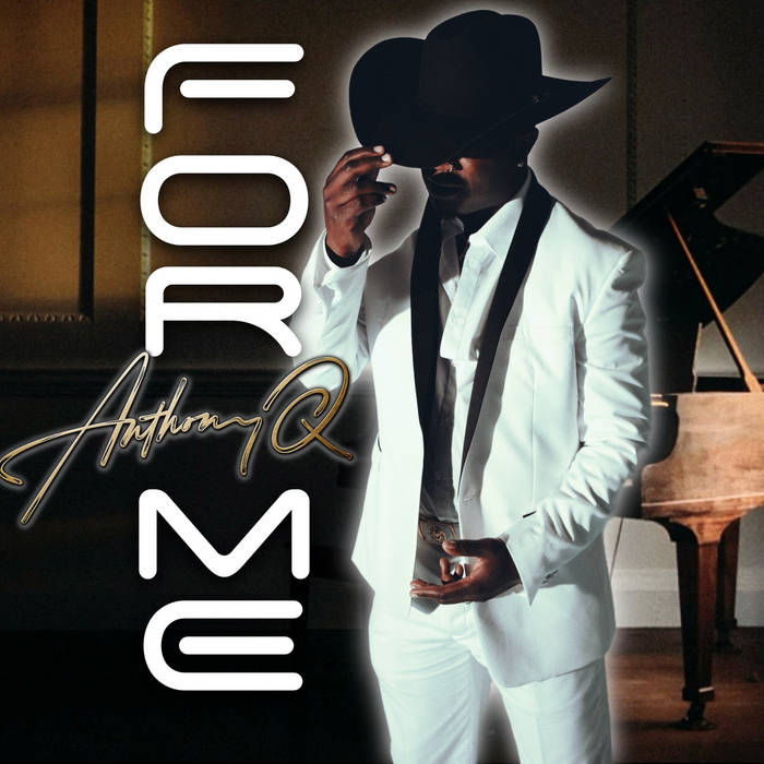 For Me | Anthony Q.