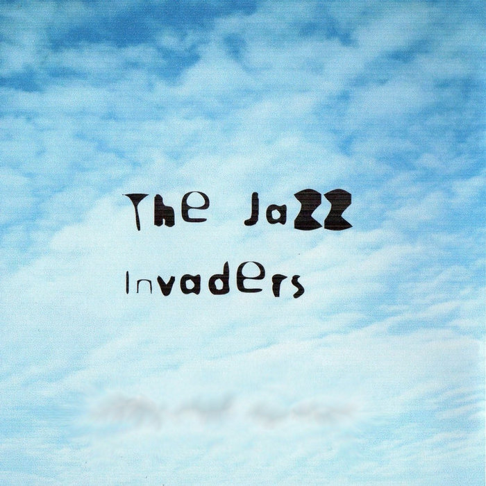 Invasion Force | The Jazz Invaders