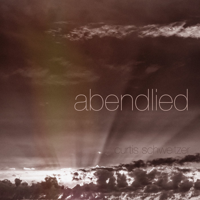abendlied | Curtis Schweitzer