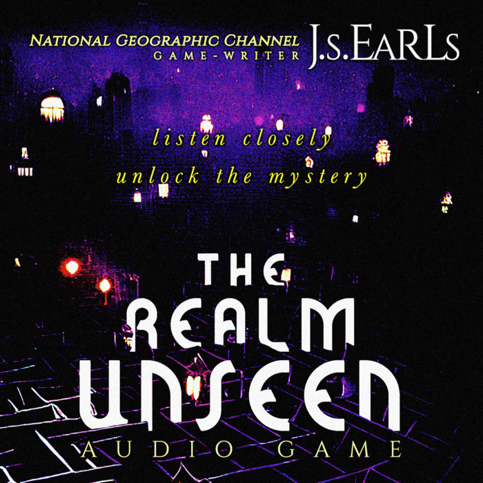 THE REALM UNSEEN Audio Game | J.S.Earls