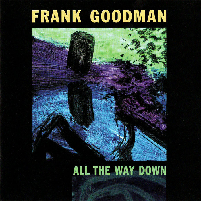 All the Way Down | Frank Goodman