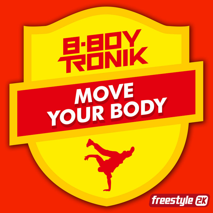 Move Your Body | B-Boy Tronik