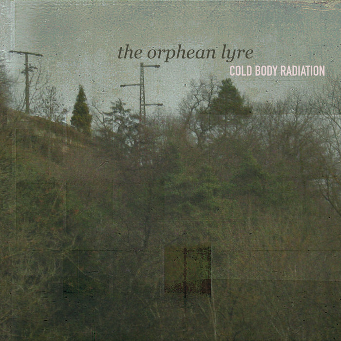 the orphean lyre | cold body radiation
