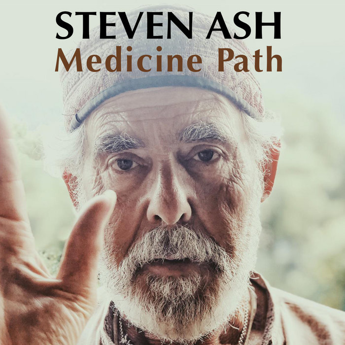 MEDICINE PATH | Steven Ash