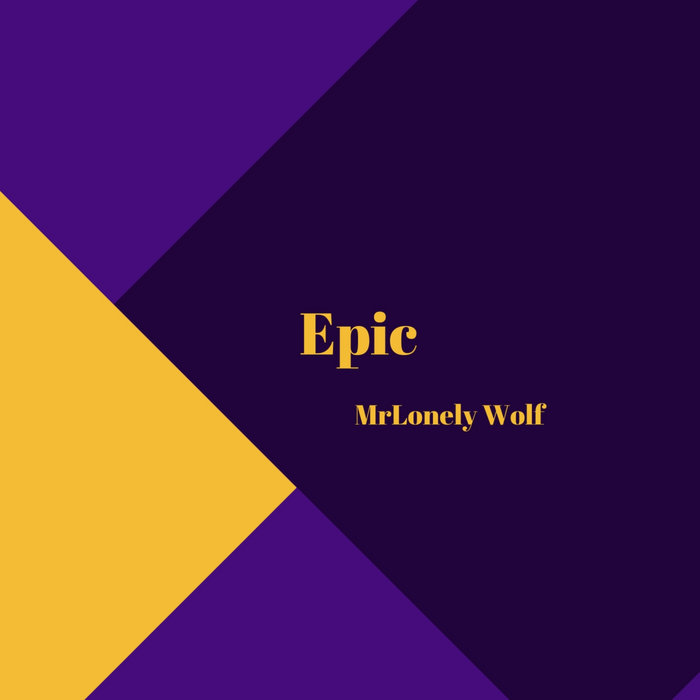 Epic | MrLonely Wolf