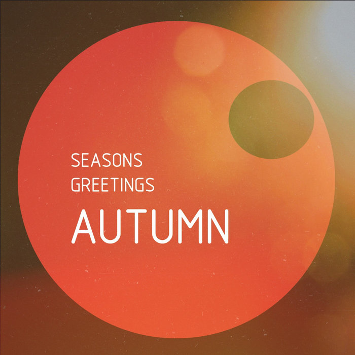 Seasons Greetings • Autumn | Pete Namlook