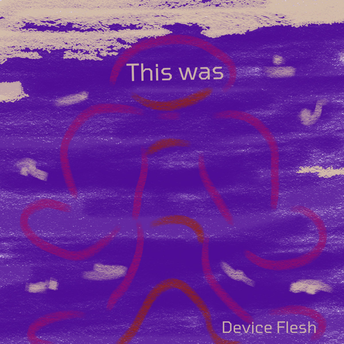 This Was | Device Flesh | Blue Monk Music