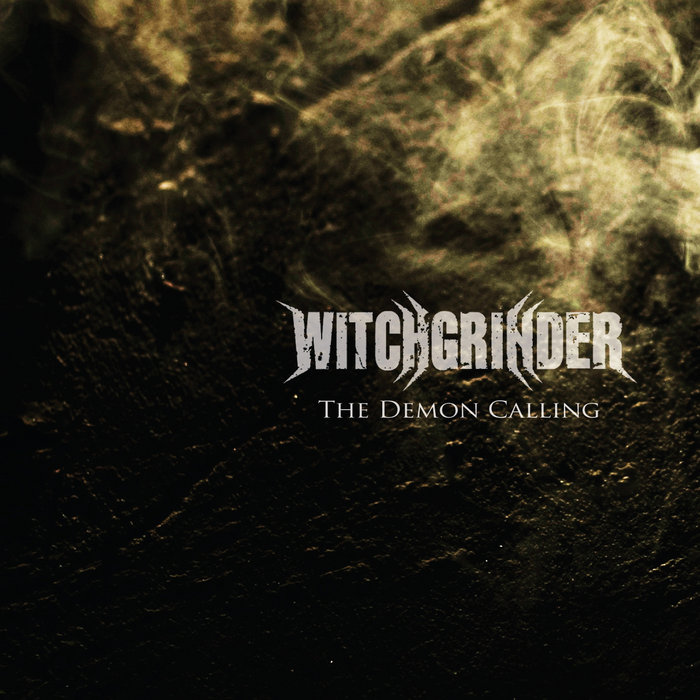 The Demon Calling | Witchgrinder | WITCHGRINDER