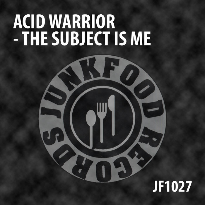 The Subject Is Me | Acid Warrior | Futuresound