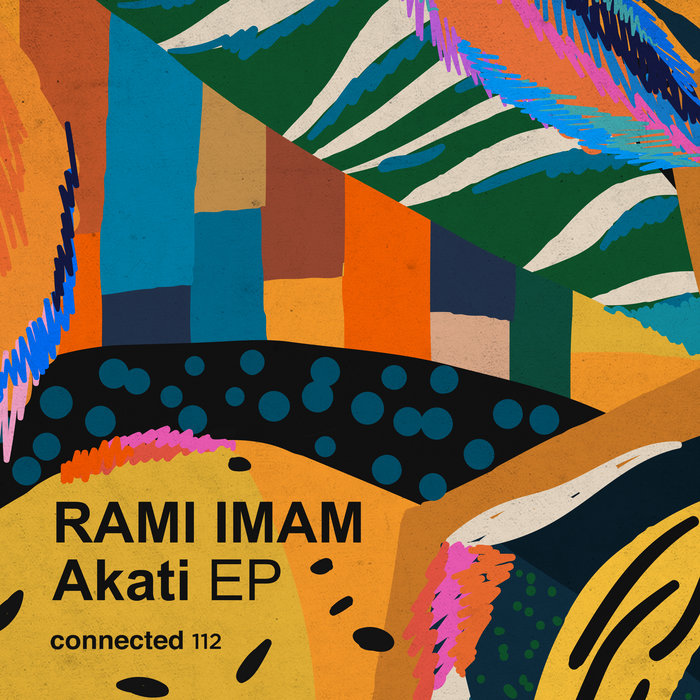 Akati EP | Rami Imam | Connected