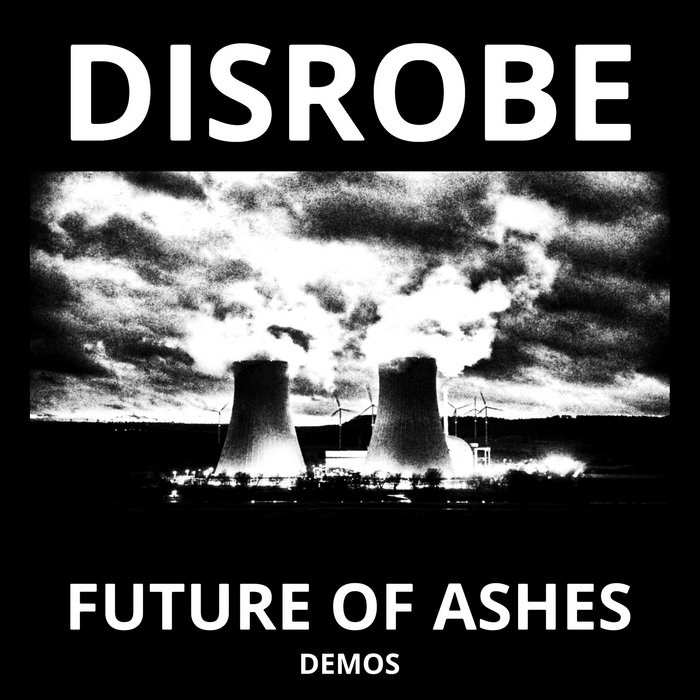 Future Of Ashes Demo | DISROBE