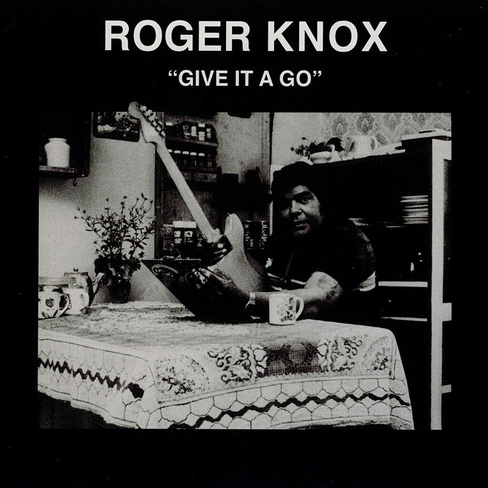 Give It A Go | Roger Knox