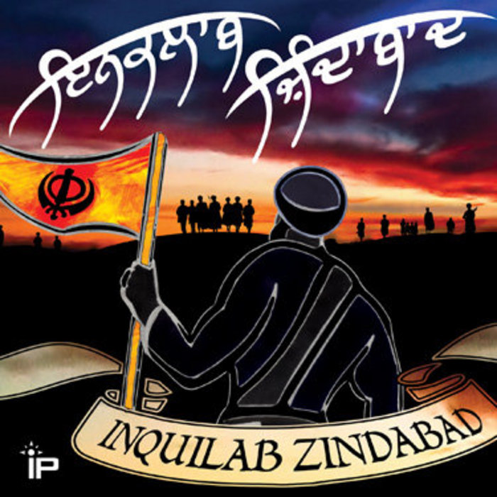 Inquilab Zindabad (Long Live the Revolution) | Shinda Singh