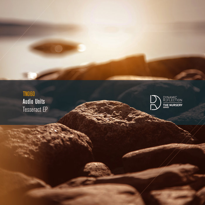 Tesseract EP [TN060] | Audio Units | Dynamic Reflection