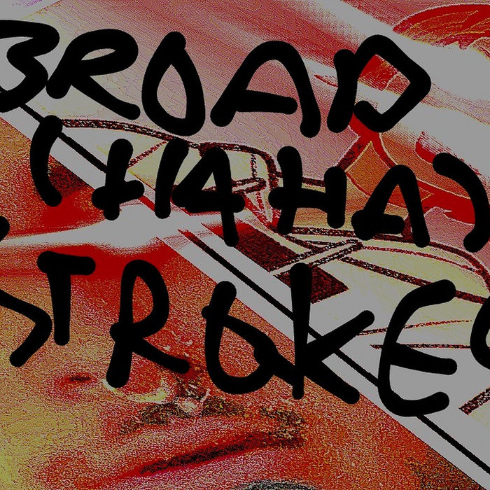 Broad Strokes | Broad Strokes | Octopantics