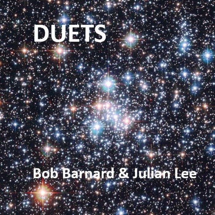 DUETS. | Bob Barnard and Julian Lee | Tony Barnard