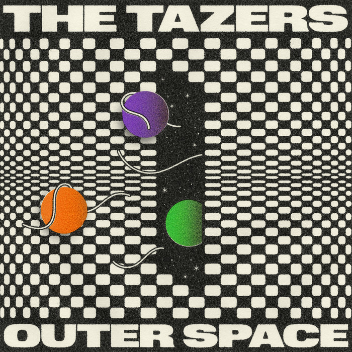 Outer Space | The Tazers