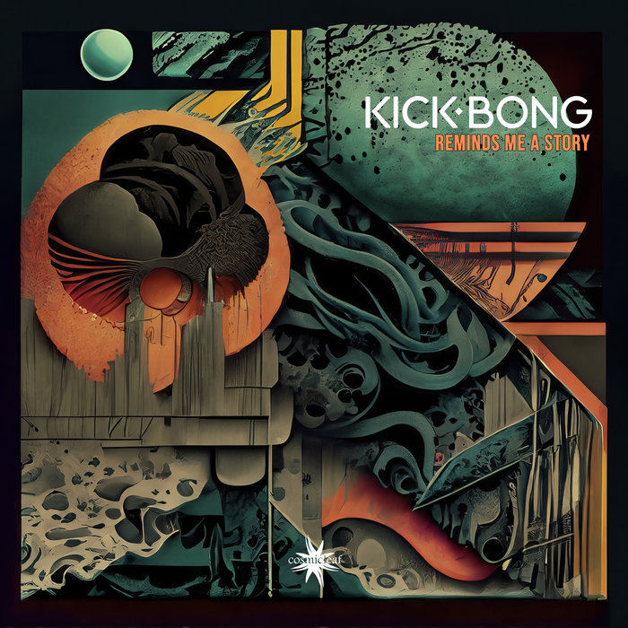 Reminds Me A Story | Kick Bong | Cosmicleaf Records