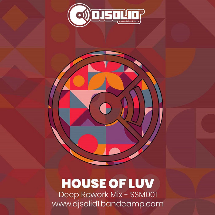 House of Luv (Deep Rework Mix) - SSM001 | DJ SoliD