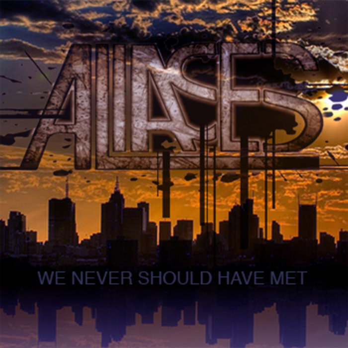 We Never Should Have Met | Aliases