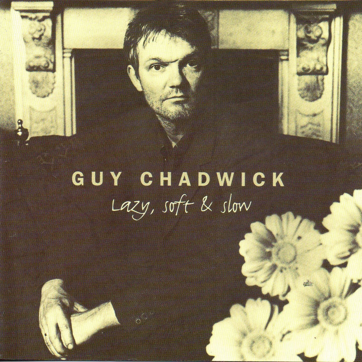 Lazy, Soft & Slow | Guy Chadwick | Optic Nerve Recordings