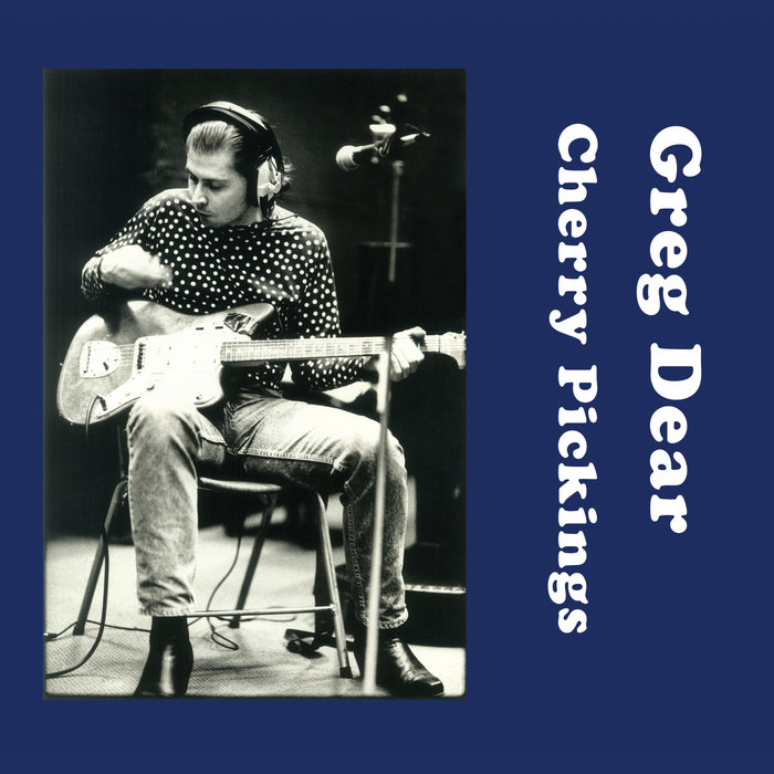 Cherry Pickings | Greg Dear