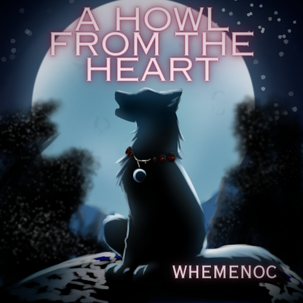 A Howl From The Heart | Whemenoc