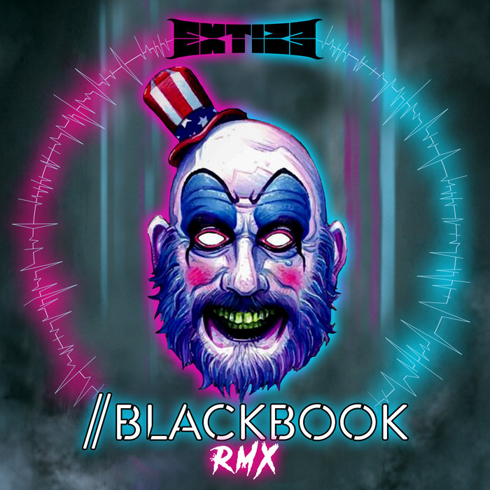 Captain Spaulding's Smile (BLACKBOOK Remix) | EXTIZE