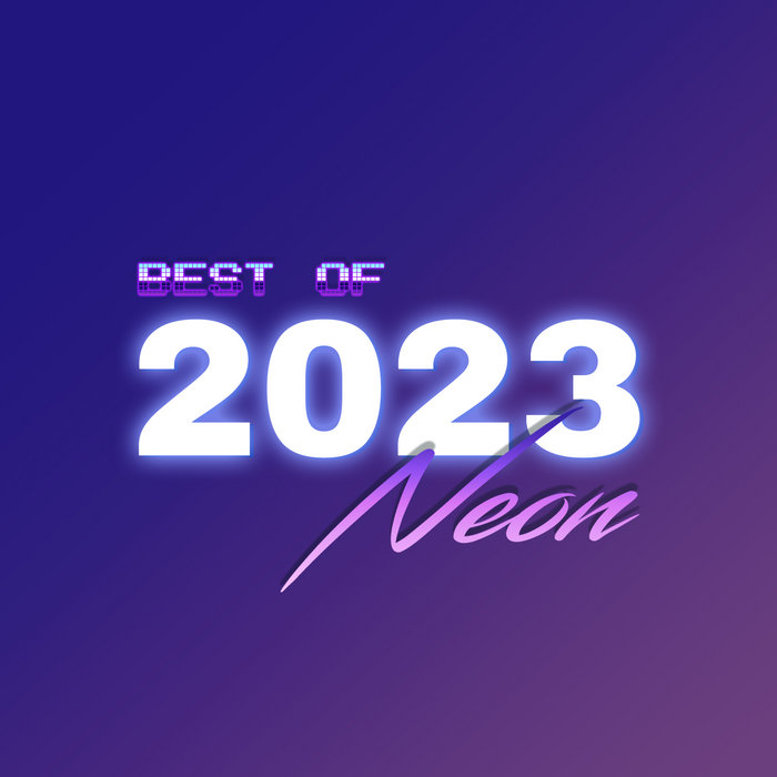 Best of Neon 2023 | Neon Retro Compilations