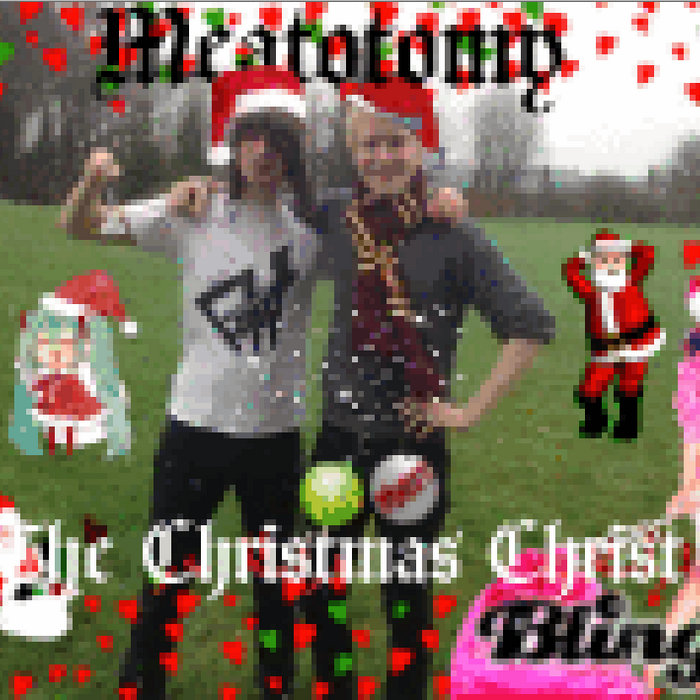 The Christmas Christ | Meatotomy