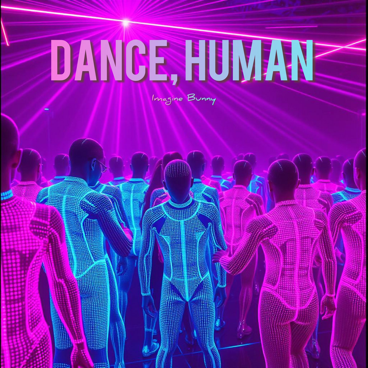 Dance Human | Imagine Bunny 幻想邦尼