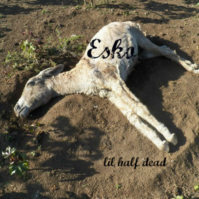 Lil half dead | Esk Enochian