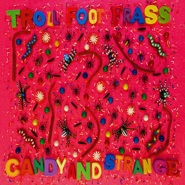 Candy and Strange | Troll Foot Frass