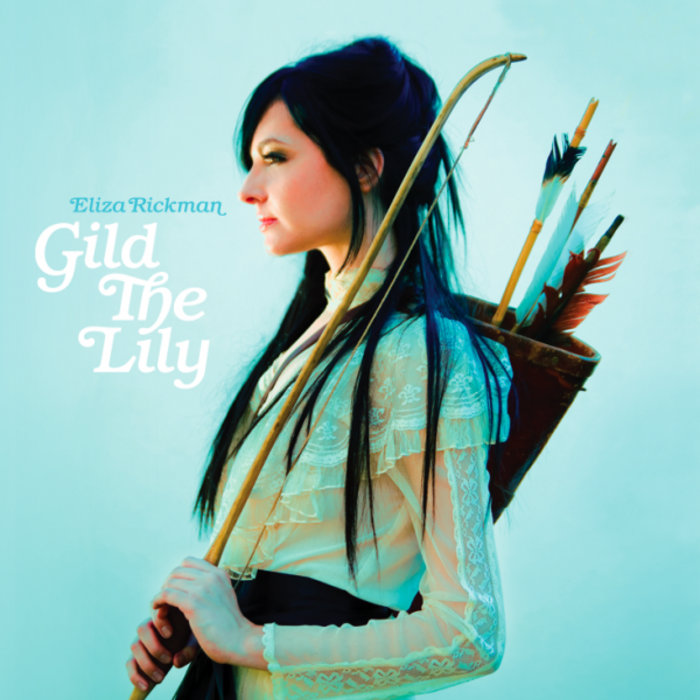 Gild the Lily [EP] | Eliza Rickman