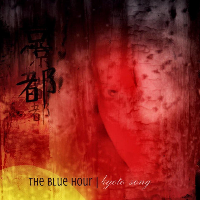 Kyoto Song | The Blue Hour