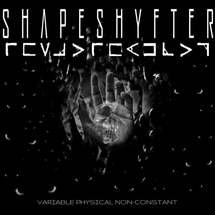 Variable Physical Non-Constant | Shapeshyfter