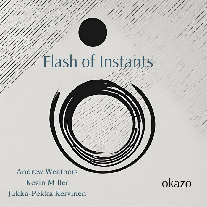 Flash of Instants | Andrew Weathers, Kevin Miller, Jukka-Pekka Kervinen ...
