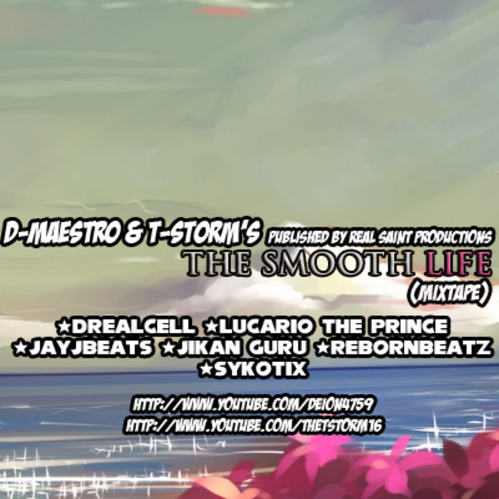 The Smooth Life (Mixtape) | D-Maestro & T-Storm | Jikan Guru