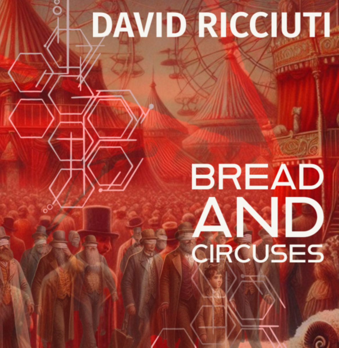 Bread and Circuses | David Ricciuti