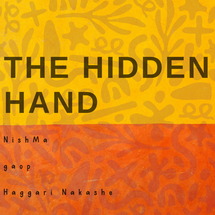 The Hidden Hand | Nishma, gaop, Haggari Nakashe | Haggari Nakashe