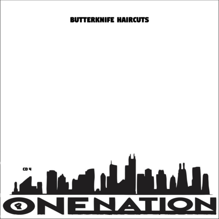 ButterKnife Haircuts One Nation CD 4 | ButterKnife Haircuts