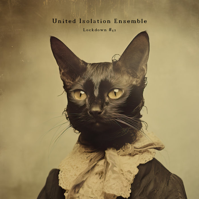Lockdown #42 | United Isolation Ensemble