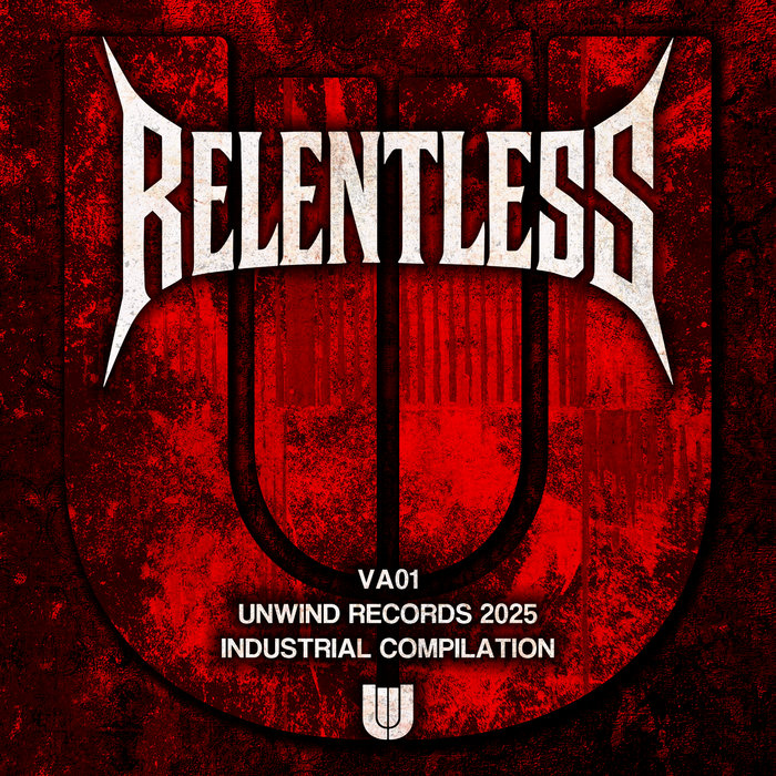 UNWIND RELENTLESS VA | Unwind Records