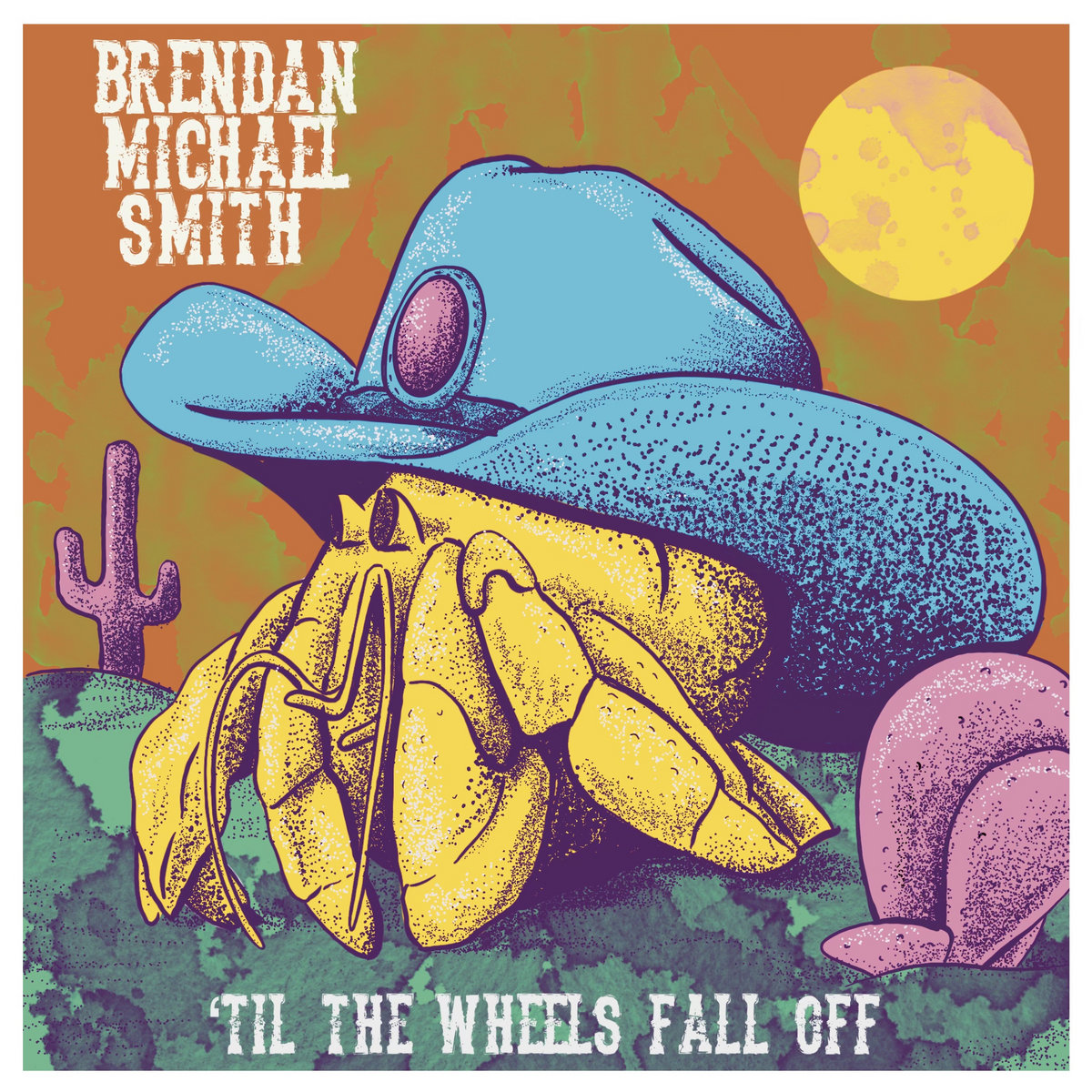 'Til The Wheels Fall Off | Brendan Michael Smith