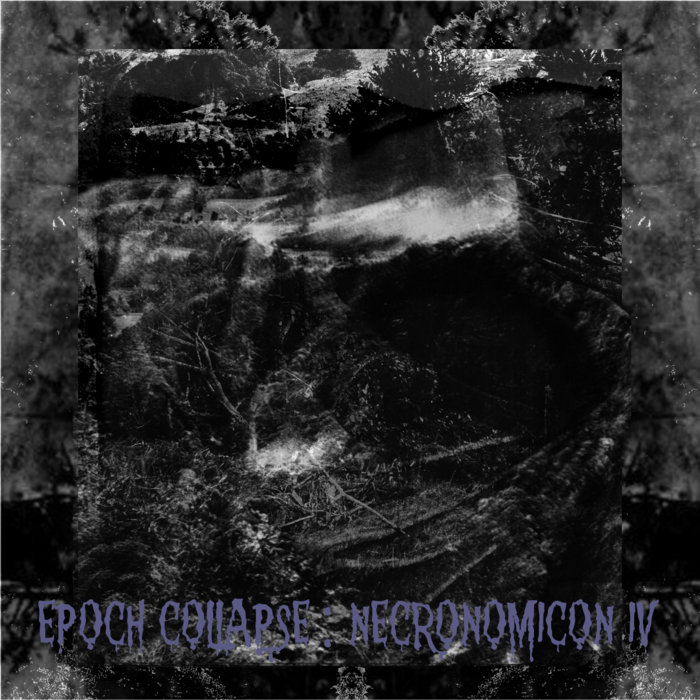Necronomicon IV: The Whistling Wind | Epoch Collapse